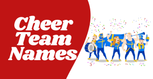 450+ Cheer Team Names Unique Creative Energetic Cool & Cute