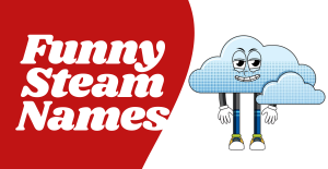 550+ Funny Steam Names Creative Unique Interesting & Cool