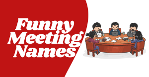 550+ Funny Meeting Names Creative Unique Epic Cool & Swag