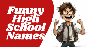 600+ Funny High School Names Unique Stylish & Creative