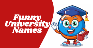 530+ Funny University Names Creative Unique Stylish & Cool